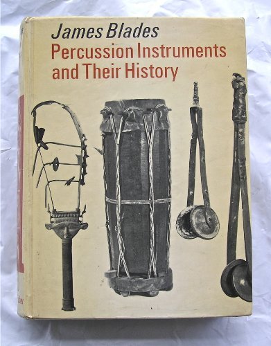 Percussion instruments and their history by James Blades | Goodreads