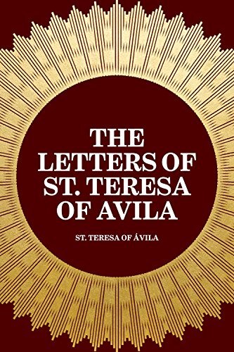 The Letters of St. Teresa of Avila by Teresa de Ávila | Goodreads