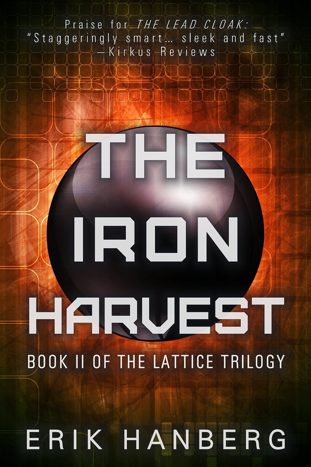 The Iron Harvest (The Lattice Trilogy, #2) by Erik Hanberg | Goodreads