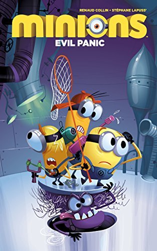Minions Volume 2: Evil Panic by Renaud Collin | Goodreads