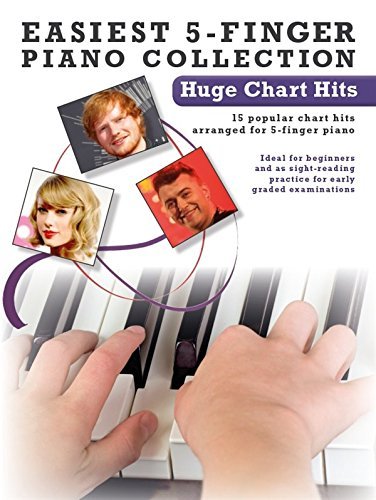 Easiest 5-Finger Piano Collection: Huge Chart Hits by Various | Goodreads