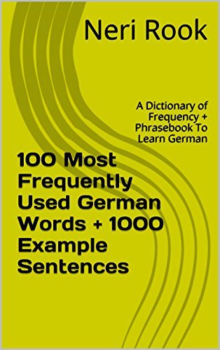 100 Most Frequently Used German Words + 1000 Example Sentences: A ...