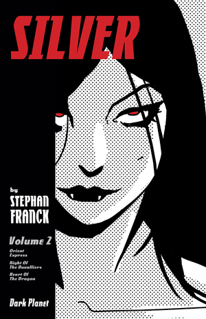 Silver Volume 2 by Stephan Franck | Goodreads