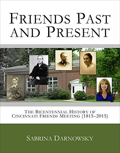 Friends Past and Present: The Bicentennial History of Cincinnati ...