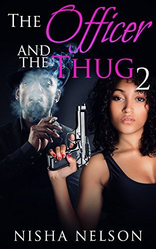 The Officer and the Thug: Part Two by Nisha Nelson | Goodreads