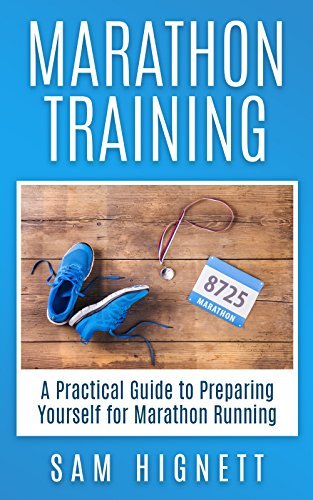 Marathon Training: A Practical Guide to Preparing Yourself for Marathon ...