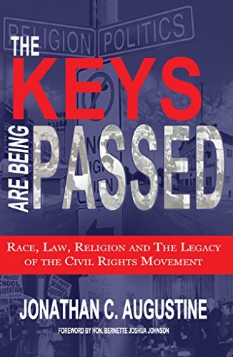 The Keys Are Being Passed: Race, Law, Religion and the Legacy of the ...