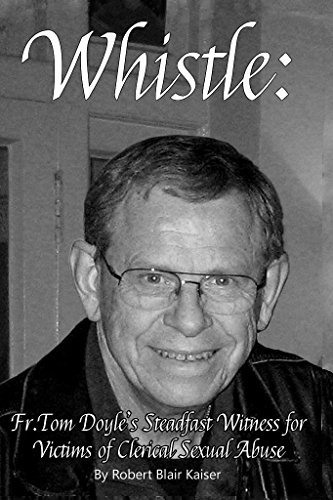 Whistle:: Fr. Tom Doyle's Steadfast Witness For Victims Of Clerical ...