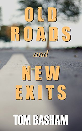 Old Roads and New Exits by Tom Basham | Goodreads