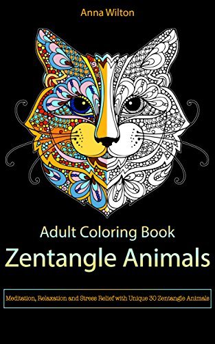 Zentangle Animals: Adult Coloring Book by Anna Wilton | Goodreads