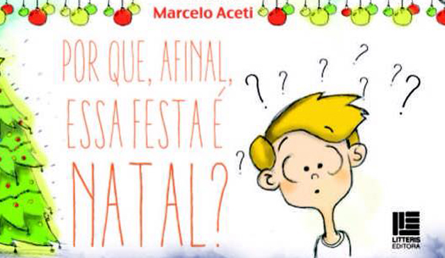 Por que, afinal, essa festa é Natal? by Marcelo Aceti | Goodreads