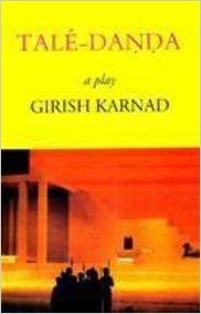 ತಲೆ ದಂಡ [Tale Danda] by Girish Karnad | Goodreads