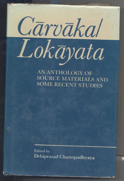 Carvaka/Lokayata: An Anthology of Source Materials and Some Recent ...