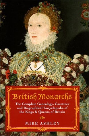 The British Monarchy by Mike Ashley | Goodreads