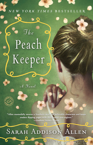 The Peachkeeper by Sarah Addison Allen | Goodreads