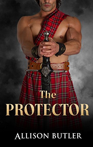 The Protector (Highland Brides #1) by Allison Butler | Goodreads