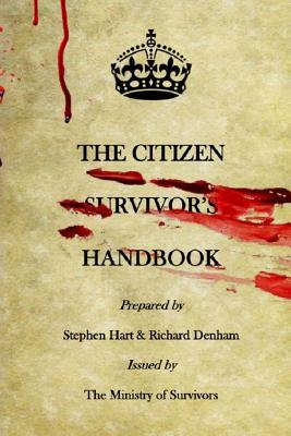 The Citizen Survivor's Handbook by Richard Denham | Goodreads