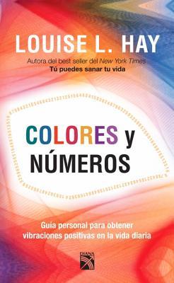 Colores y números / Colors and Numbers by Louise L. Hay | Goodreads