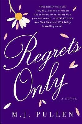 Regrets Only by M.J. Pullen | Goodreads