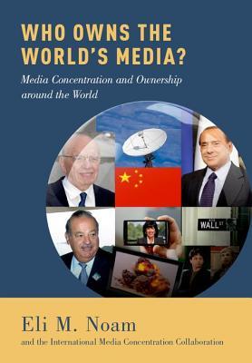 Who Owns the World's Media?: Media Concentration and Ownership around ...