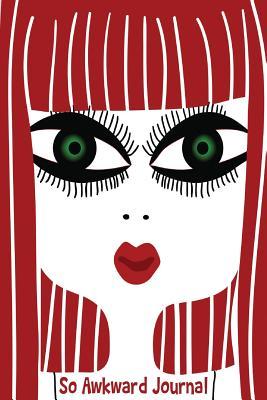 So Awkward Journal by Leigh Ann Lane | Goodreads