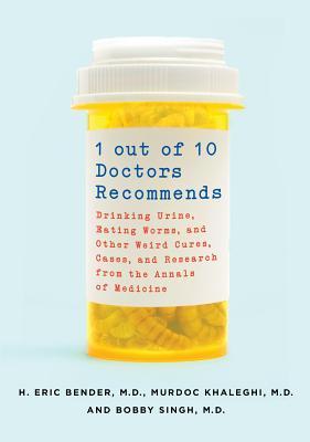 1 Out of 10 Doctors Recommends: Drinking Urine, Eating Worms, and Other ...