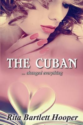The Cuban by Rita Bartlett Hooper | Goodreads