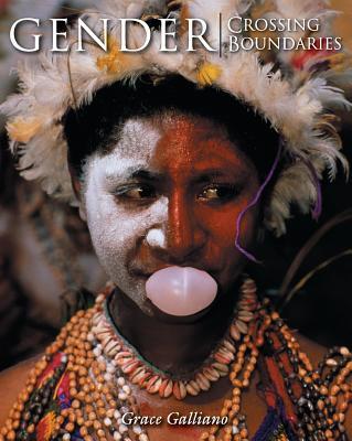 Gender: Crossing Boundaries (Non-InfoTrac Version) by Grace Galliano ...