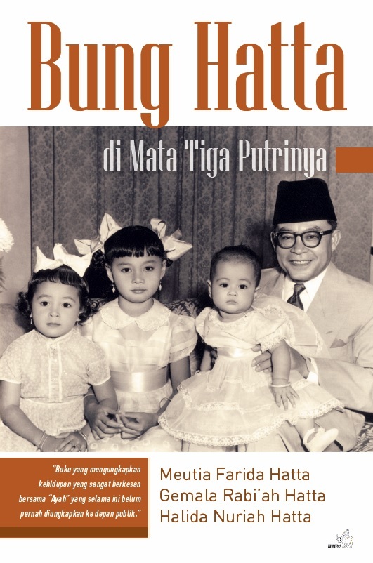 Bung Hatta di Mata Tiga Putrinya by Meutia Farida Hatta | Goodreads