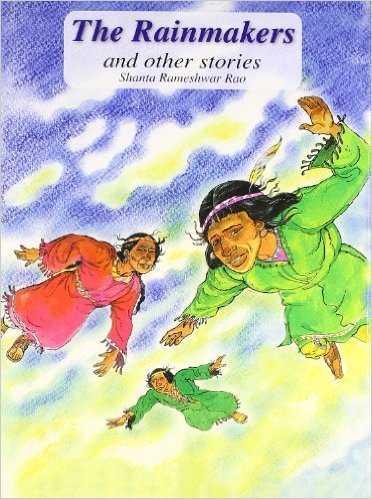 The Rainmakers and Other Stories by Shanta Rameshwar Rao | Goodreads