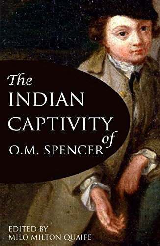 The Indian Captivity of O.M. Spencer by Oliver M. Spencer | Goodreads