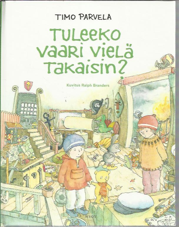 Tuleeko vaari vielä takaisin? by Timo Parvela | Goodreads