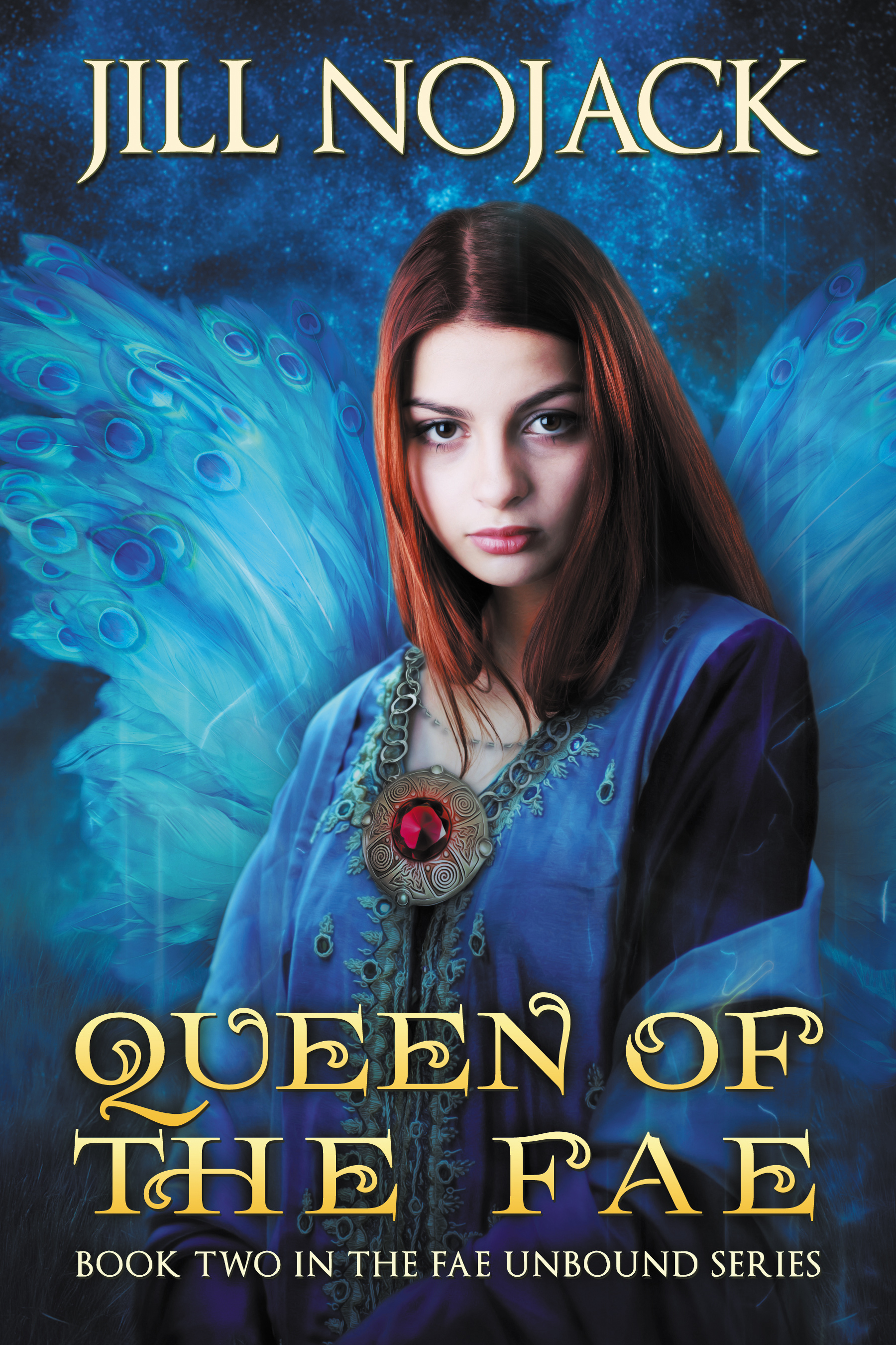 Queen of the Fae (Fae Unbound #2) by Jill Nojack | Goodreads