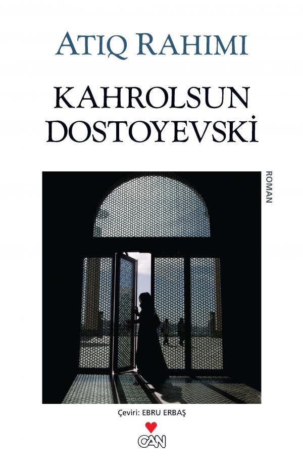 Kahrolsun Dostoyevski by Atiq Rahimi | Goodreads