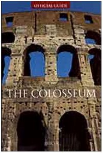 The Colosseum Official Guide (English) by Letizia Abbondanza | Goodreads