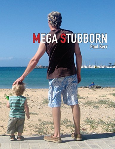 Mega Stubborn by Paul Kerr | Goodreads