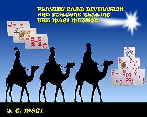PLAYING CARD DIVINATION AND FORTUNE TELLING: THE MAGI METHOD by Joseph ...