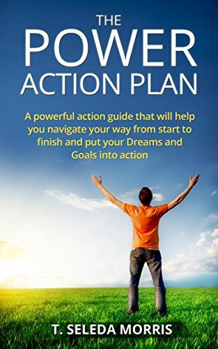 The Power Action Plan: A powerful action guide that will help you ...