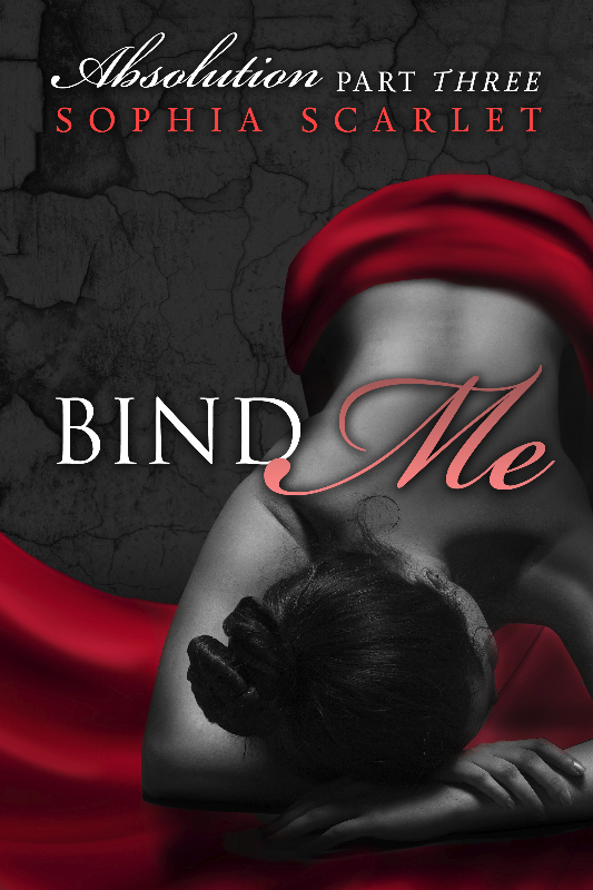 Bind Me (Absolution #3) by Sophia Scarlet | Goodreads