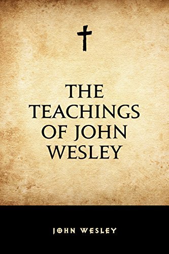 The Teachings of John Wesley by John Wesley | Goodreads