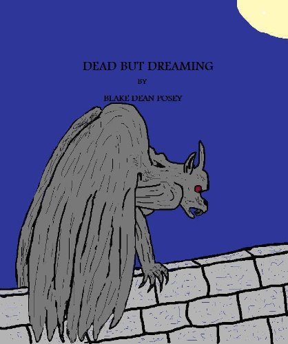 Dead But Dreaming by Blake Posey | Goodreads