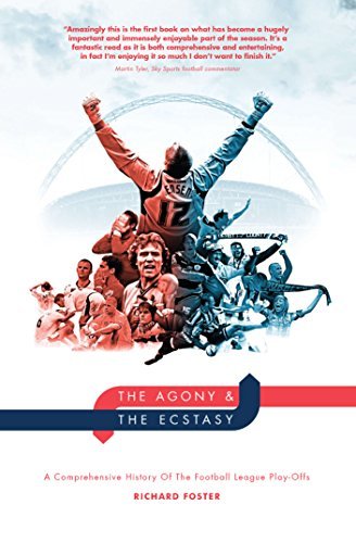 The Agony & The Ecstasy: A Comprehensive History of the Football League ...