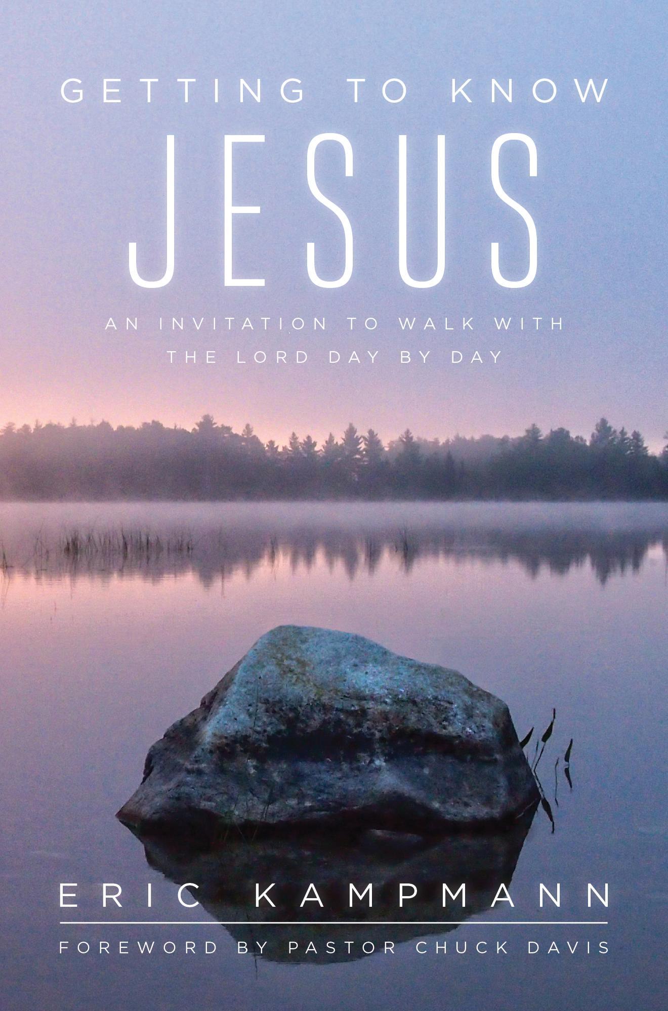 Getting to Know Jesus: An Invitation to Walk with the Lord Day by Day ...