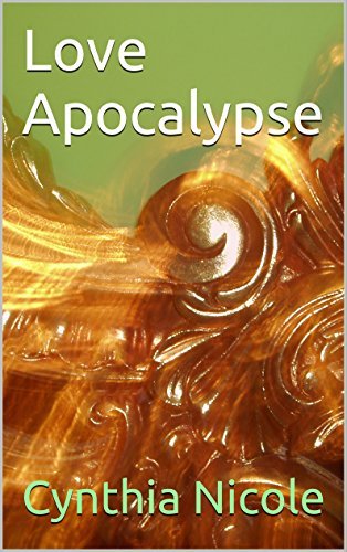 Love Apocalypse by Cynthia Nicole | Goodreads