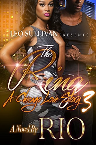 The Ring 3: A Chicago Love Story by Rio | Goodreads