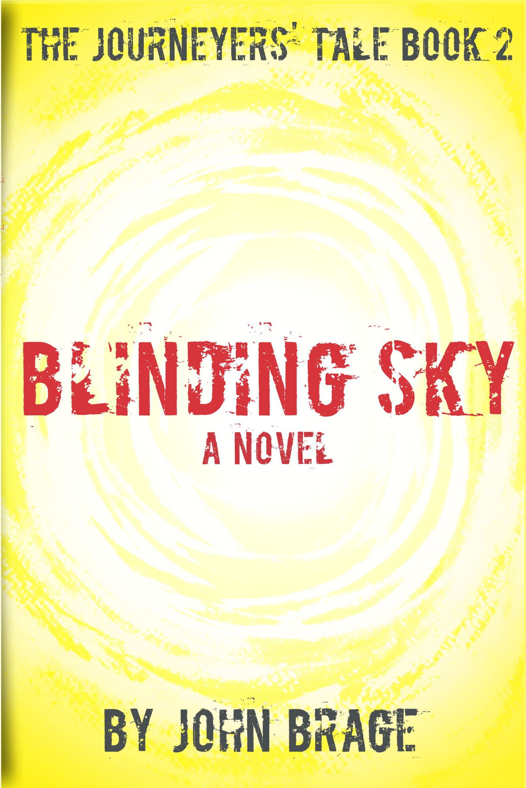 Blinding Sky (The Journeyers' Tale #2) by John Brage | Goodreads