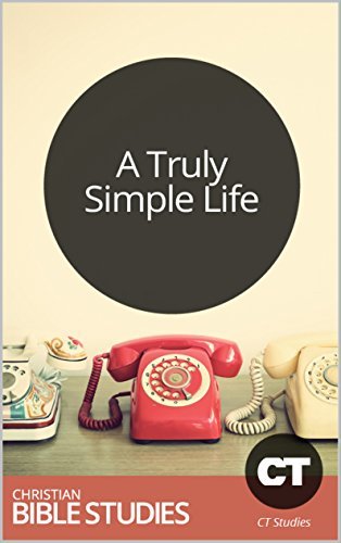 A Truly Simple Life: Single Session Bible Study: Though the world tells ...