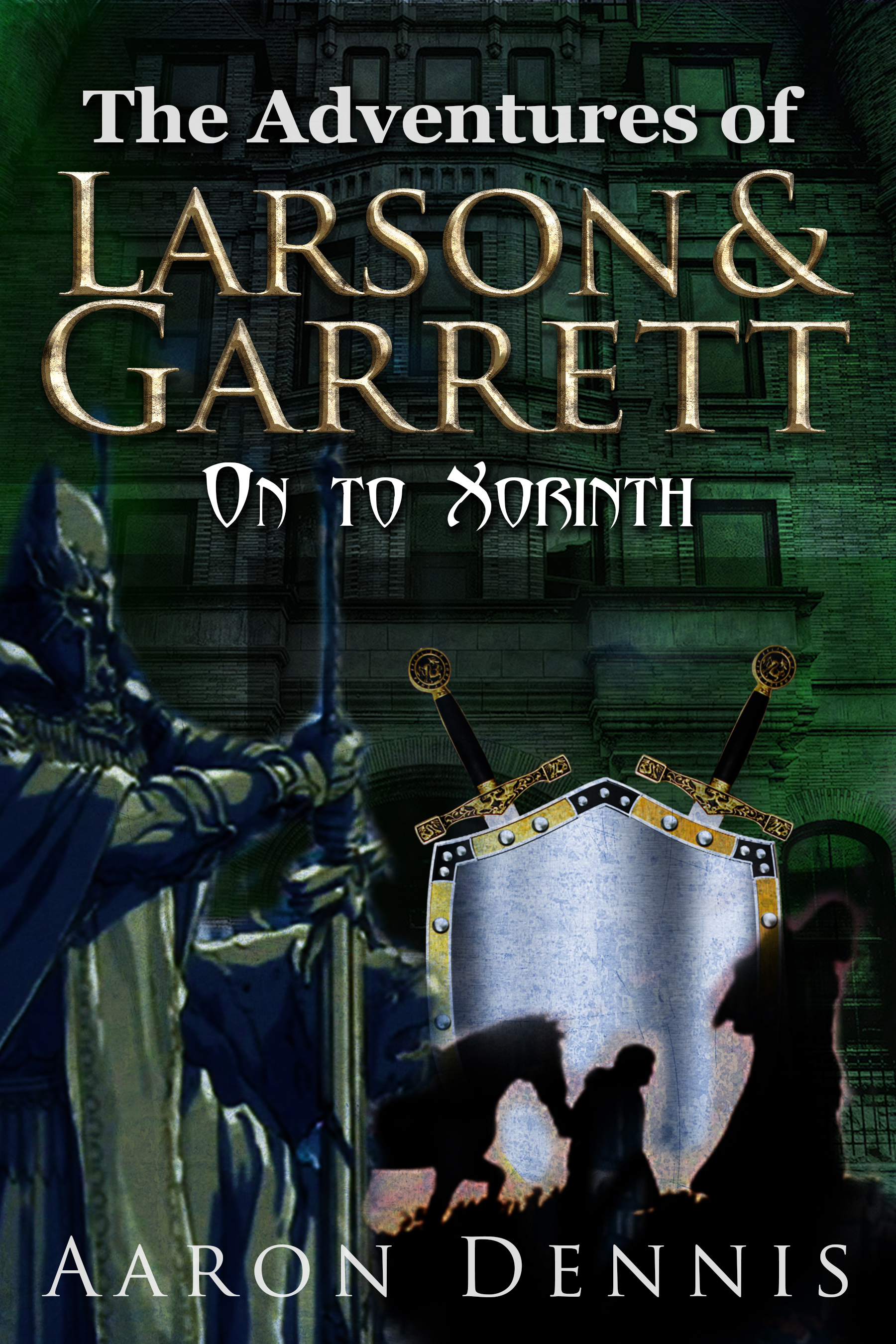 On to Xorinth (The Adventures of Larson & Garrett #6) by Aaron Dennis ...