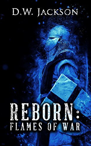 Flames of War (Reborn, #11) by D.W. Jackson | Goodreads