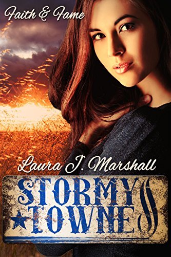 Stormy Towne (Faith & Fame Book 2) by Laura J. Marshall | Goodreads